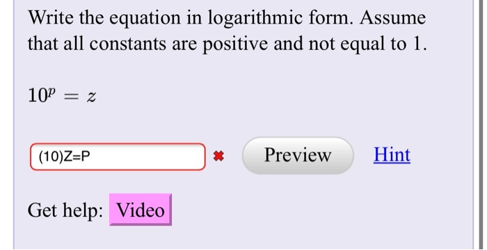 Solved Write the equation in logarithmic form. Assume that | Chegg.com