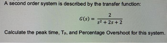 Solved A second order system is described by the transfer | Chegg.com