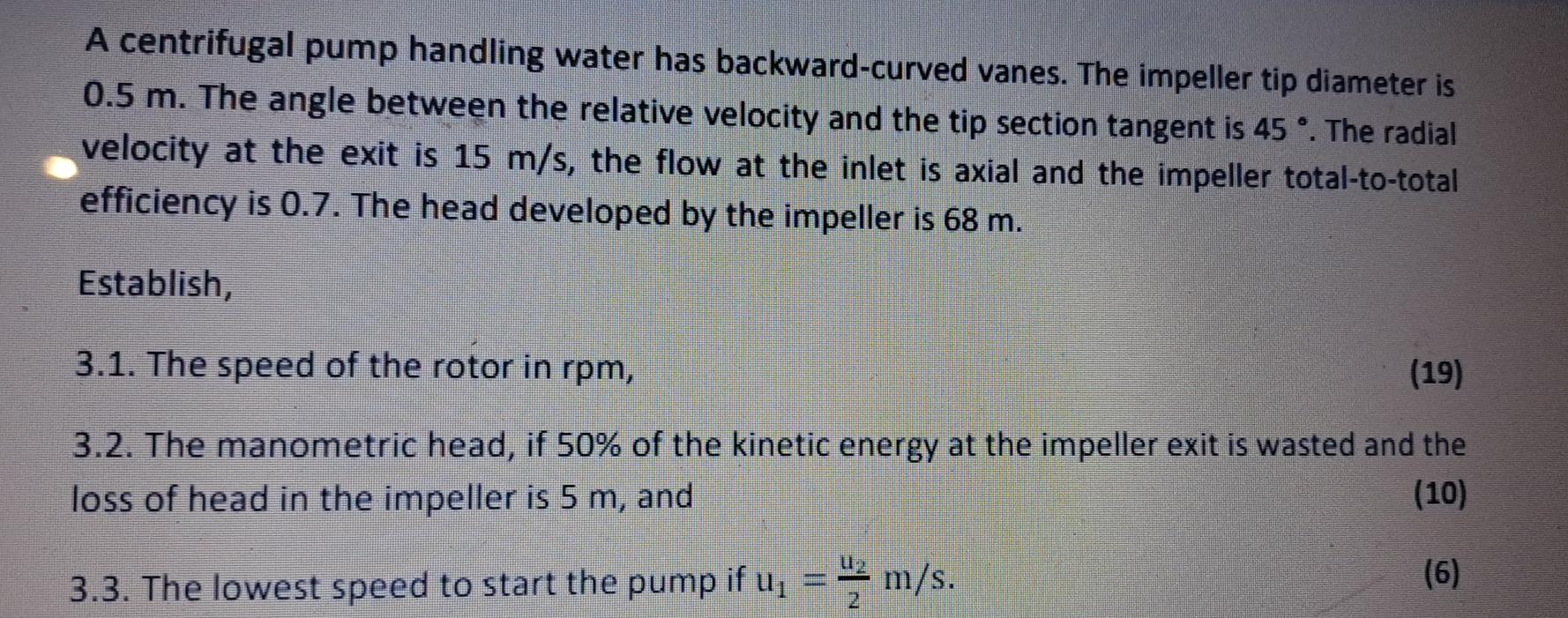 [Solved]: A centrifugal pump handling water has ba