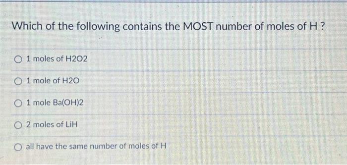 Solved Which of the following contains the MOST number of | Chegg.com