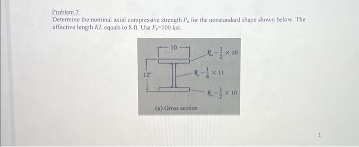Solved Problem 2 Determine the nominal axial compressive | Chegg.com