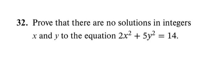 Solved 32. Prove that there are no solutions in integers x | Chegg.com
