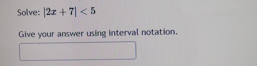 Solved Solve: |2x+7|