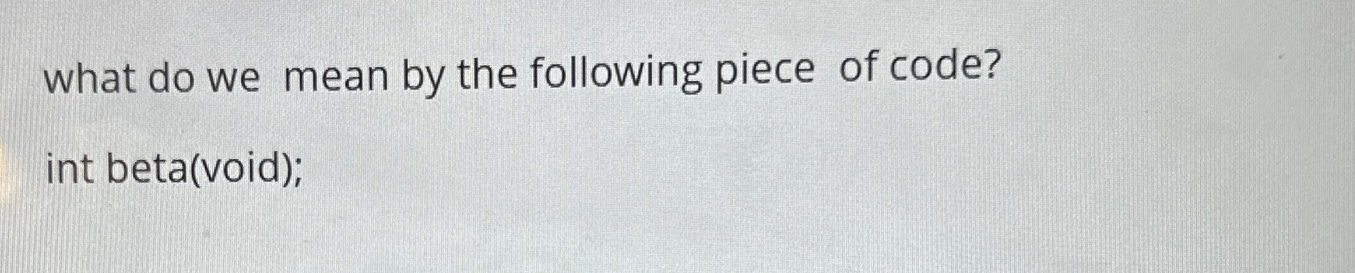 Solved what do we mean by the following piece of code? int | Chegg.com