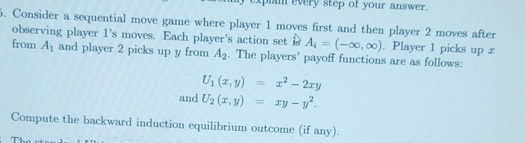 Solved Consider a sequential move game where player 1 moves | Chegg.com