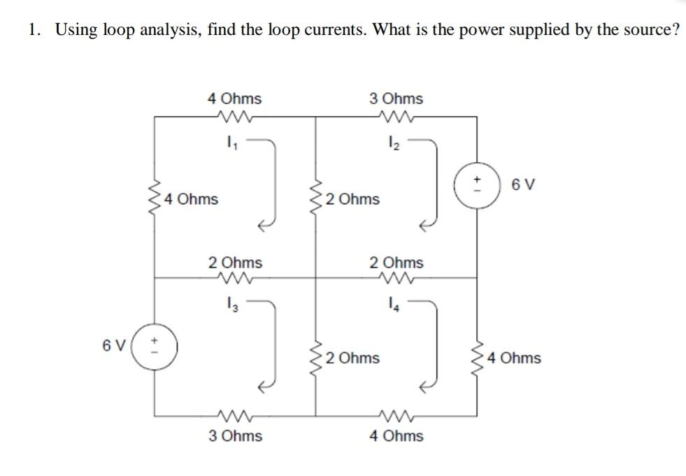 Solved 1. Using loop analysis, find the loop currents. What | Chegg.com