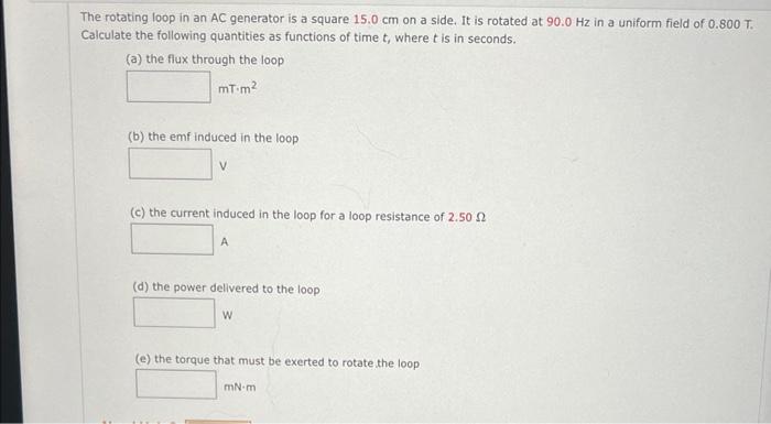Solved The rotating loop in an AC generator is a square 15.0 | Chegg.com