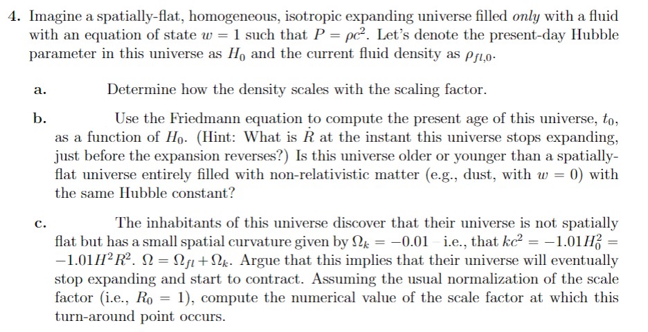 Solved Imagine a spatially-flat, homogeneous, isotropic | Chegg.com