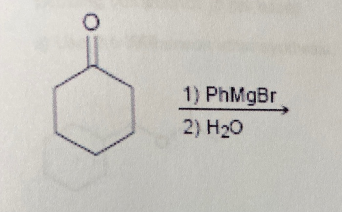 Solved 1) PhMgBr 2) H20 | Chegg.com