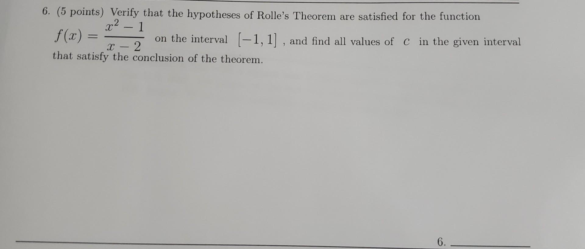 Solved 6. (5 points) Verify that the hypotheses of Rolle's | Chegg.com