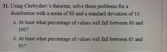 Solved 31. Using Chebyshev's theorem, solve these problems | Chegg.com