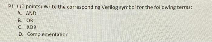 Solved P1. (10 points) Write the corresponding Verilog | Chegg.com