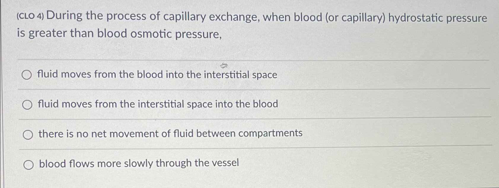 Solved (CLO 4) ﻿During the process of capillary exchange, | Chegg.com