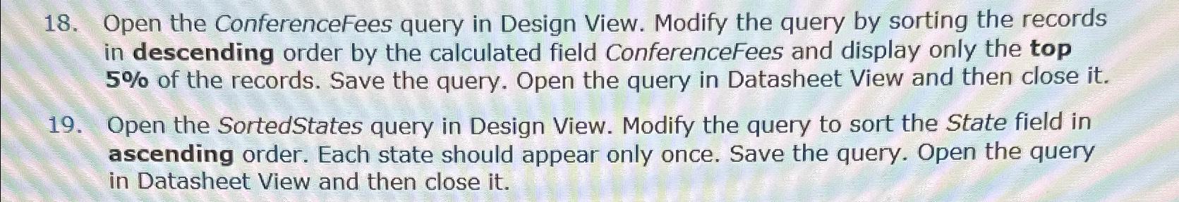 Solved Open the ConferenceFees query in Design View. Modify | Chegg.com
