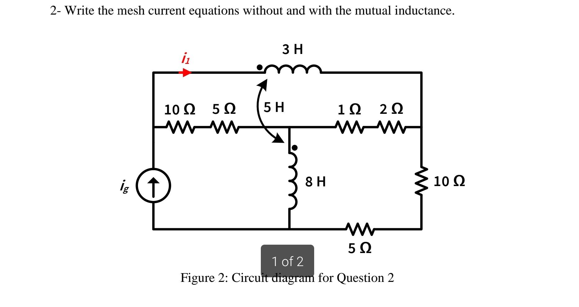 Solved 2- Write the mesh current equations without and with | Chegg.com