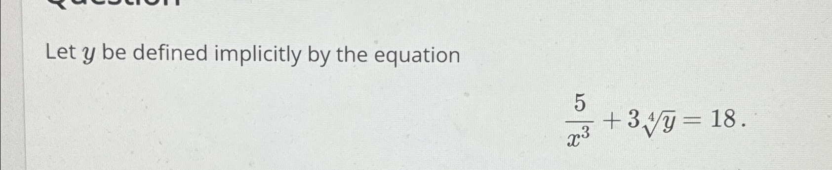 Solved Let y ﻿be defined implicitly by the | Chegg.com