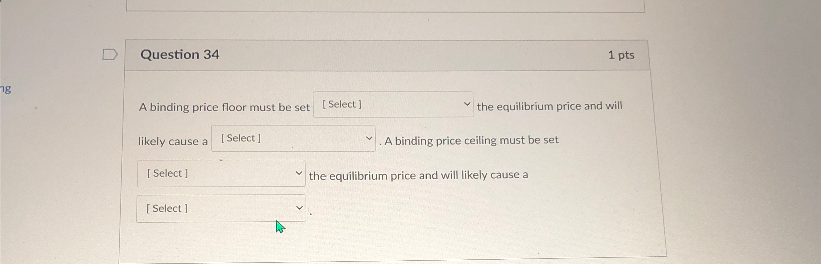 Solved Question 341 ﻿ptsA binding price floor must be set | Chegg.com
