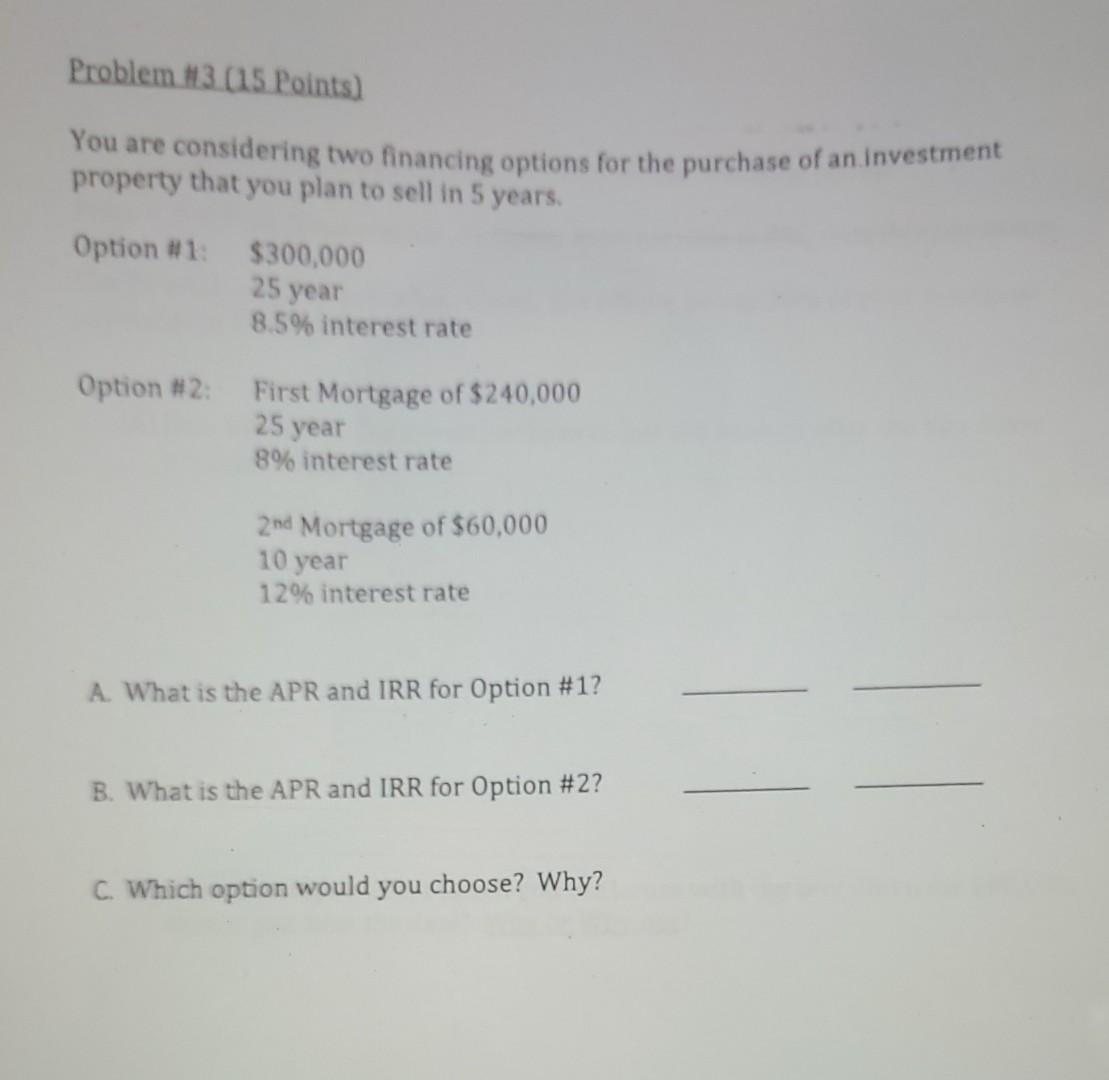Problem #3 (15 Points) You are considering two | Chegg.com