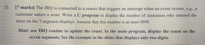 Solved 2) 17 marks) The IRQ is connected to a sensor that | Chegg.com