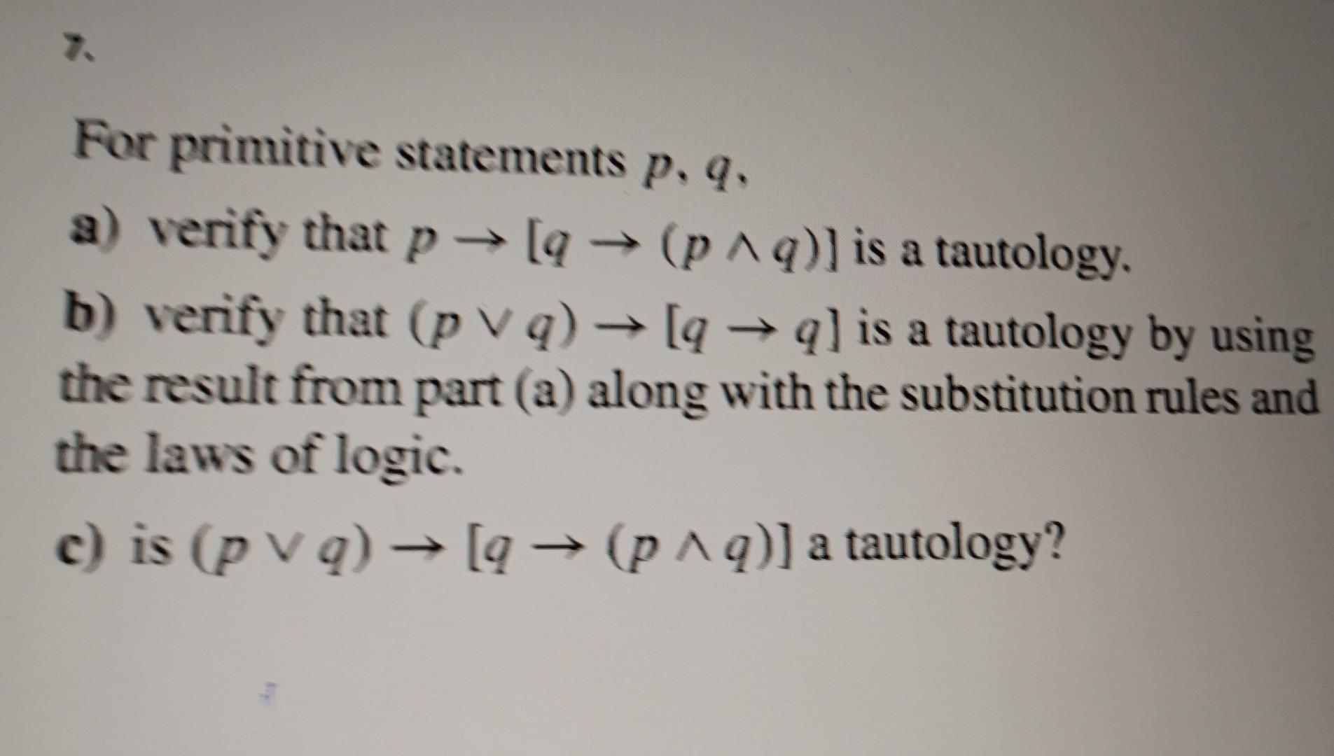 Solved For primitive statements p,q, a) verify that | Chegg.com