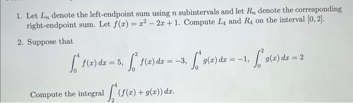 Solved 1. Let Ln denote the left-endpoint sum using n | Chegg.com