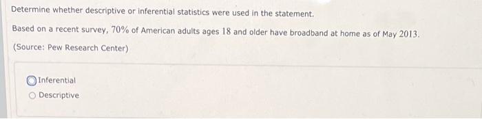 Solved Determine whether descriptive or inferential | Chegg.com