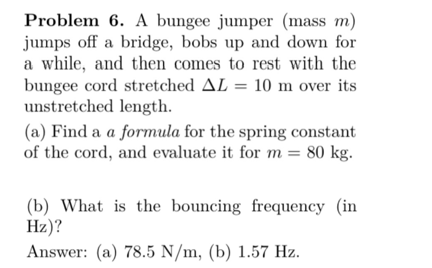 Solved Problem 6. ﻿A bungee jumper (mass m )jumps off a | Chegg.com