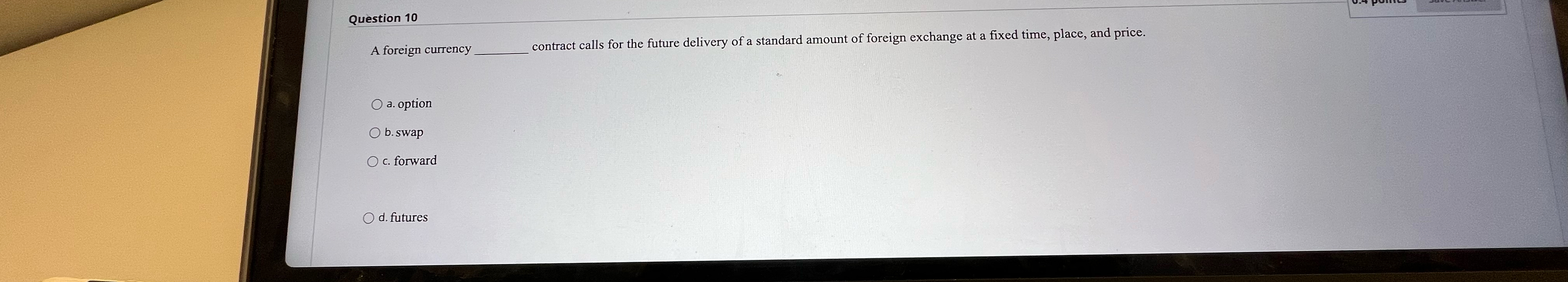 Solved Question 10A foreign currency contract calls for the | Chegg.com