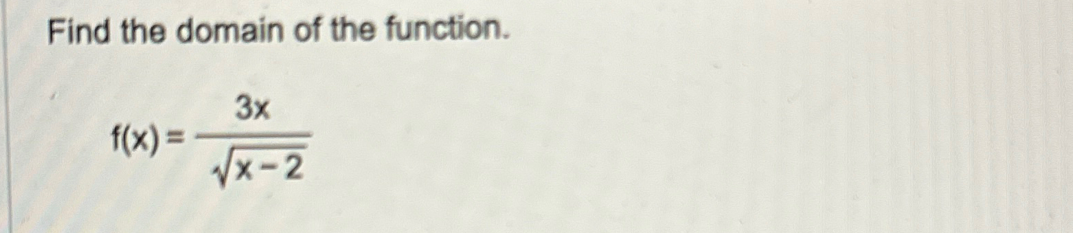 Solved Find the domain of the function.f(x)=3xx-22 | Chegg.com