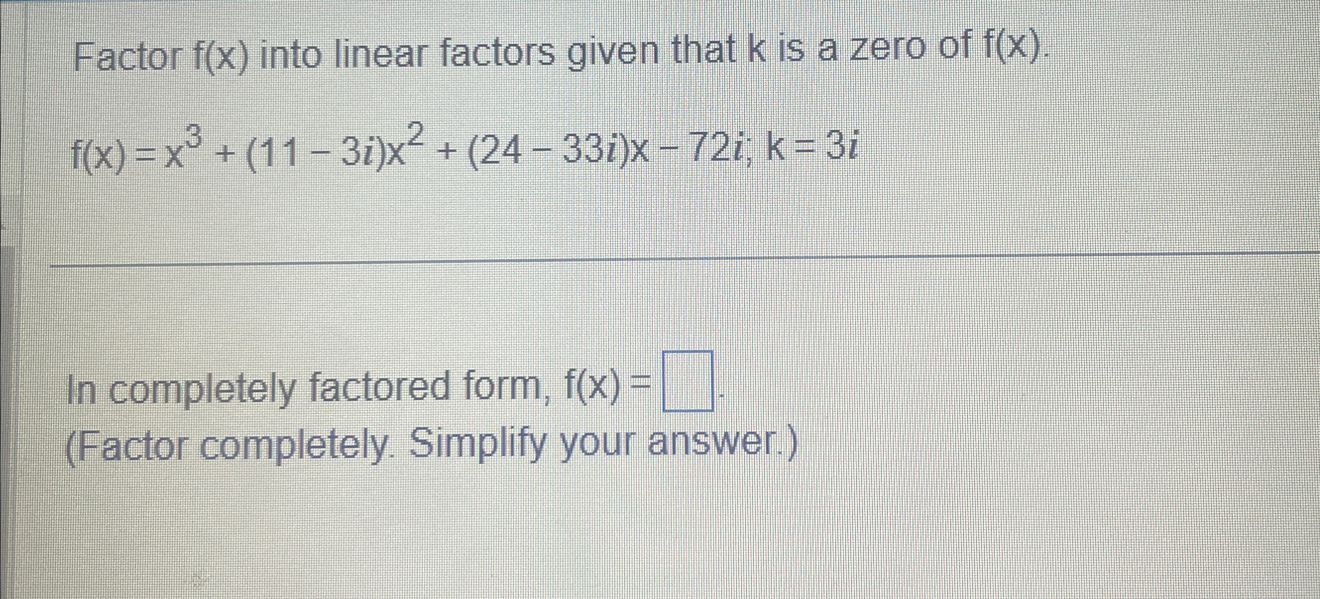 Solved Factor f(x) ﻿into linear factors given that k ﻿is a | Chegg.com