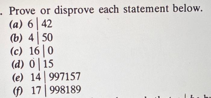 Solved Prove or disprove each statement below. (a) 6∣42 (b) | Chegg.com