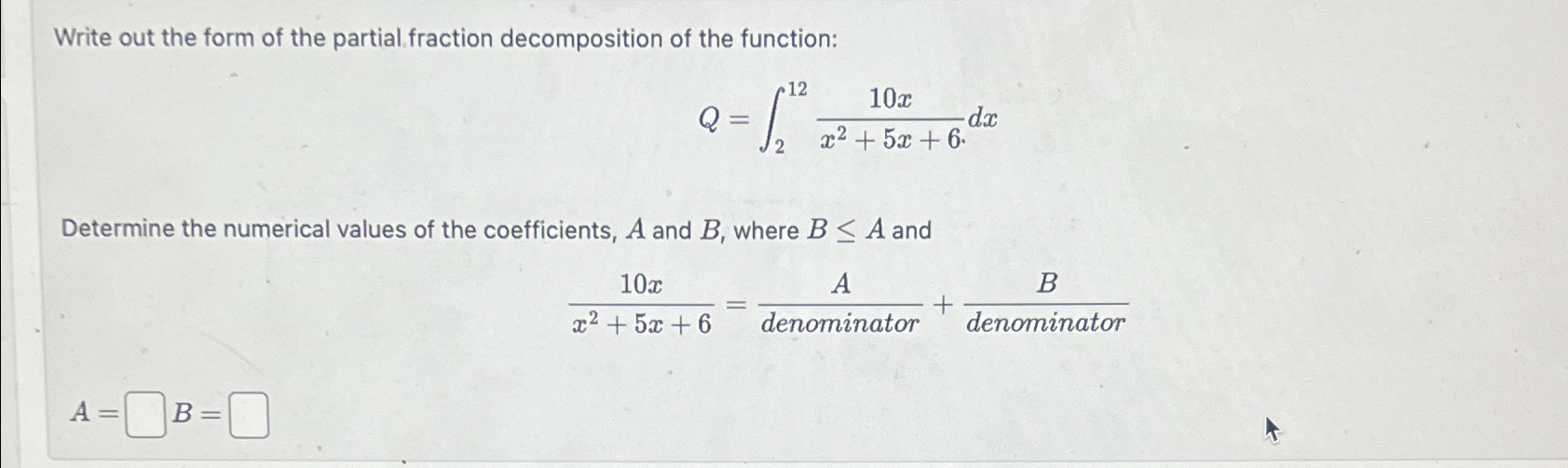 Solved Write out the form of the partial fraction | Chegg.com