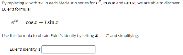 Solved By replacing x ﻿with ix ﻿in each Maclaurin series for | Chegg.com