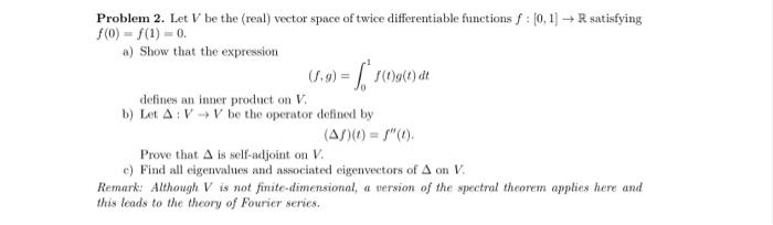 Solved Problem 2 Let V Be The Real Vector Space Of Twice