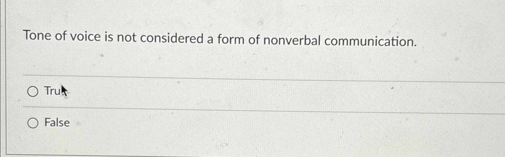 Solved Tone of voice is not considered a form of nonverbal | Chegg.com