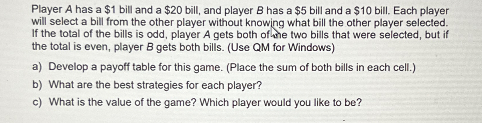 Solved Player A has a $1 ﻿bill and a $20 ﻿bill, and player B | Chegg.com
