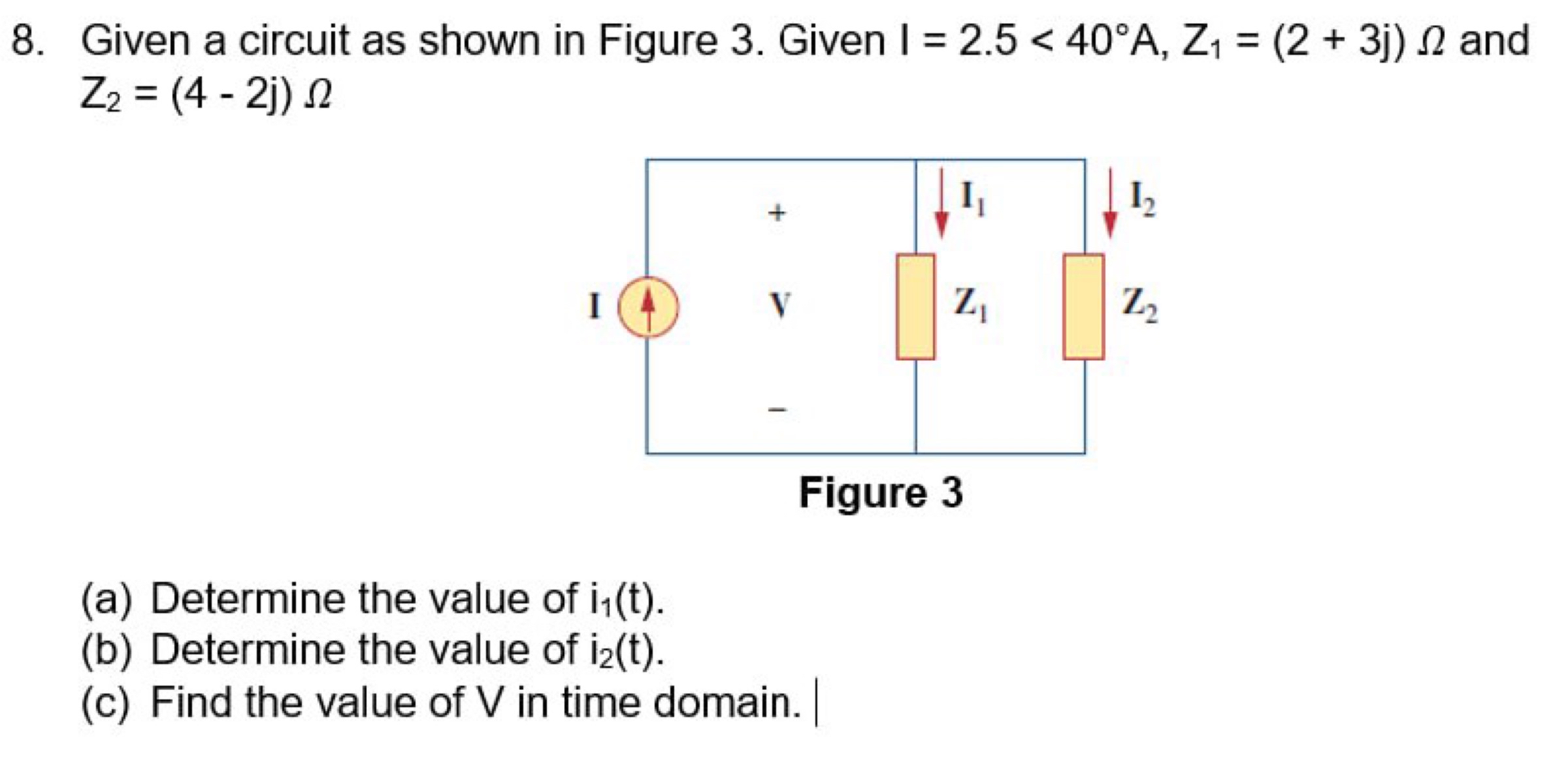 Solved Given a circuit as shown in Figure 3. ﻿Given I | Chegg.com