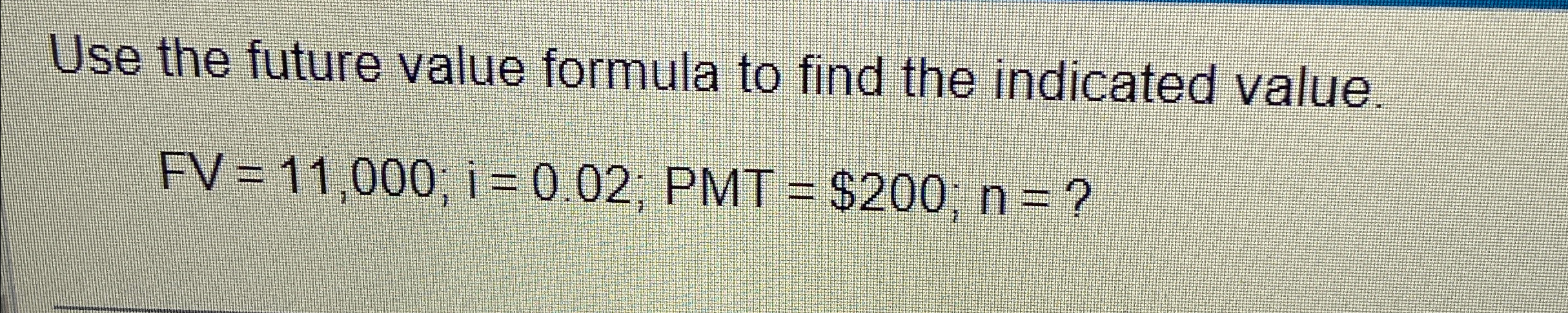 Solved Use the future value formula to find the indicated | Chegg.com