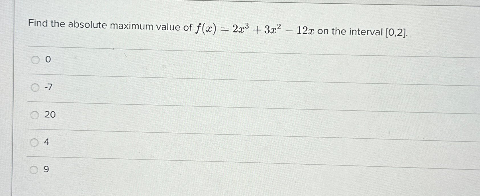 Solved Find the absolute maximum value of f(x)=2x3+3x2-12x | Chegg.com