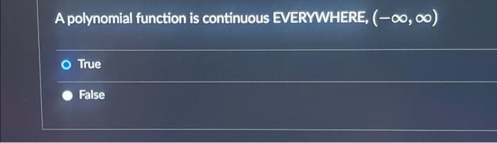 Solved A polynomial function is continuous EVERYWHERE, | Chegg.com