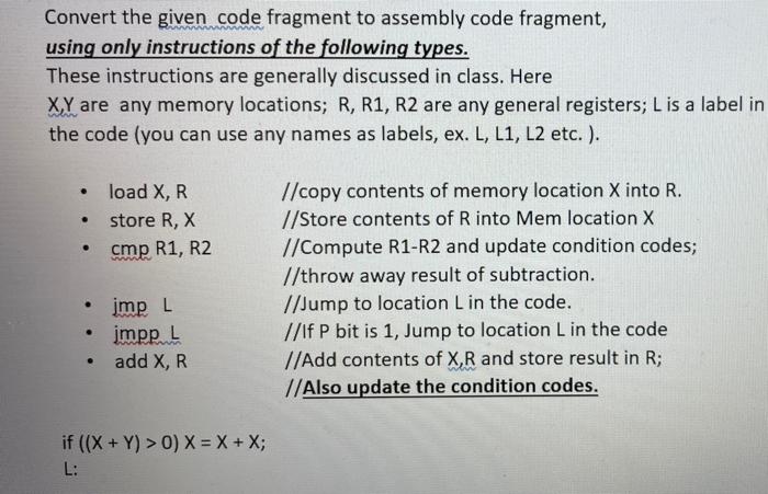 Solved Convert the given code fragment to assembly code | Chegg.com Solved Convert the given code fragment to assembly code | Chegg.com