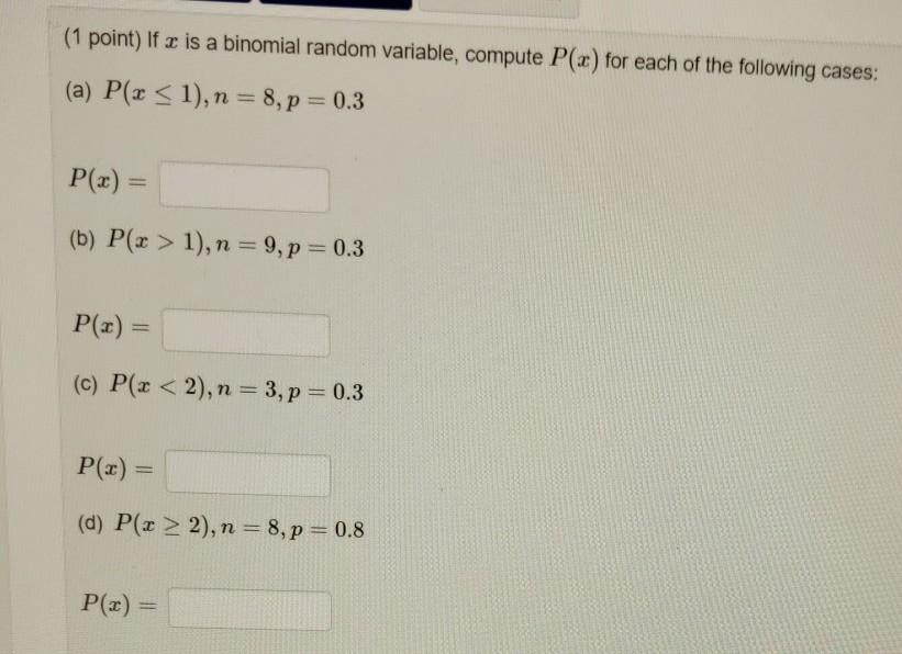 Solved (1 point) In each part, assume the random variable X | Chegg.com