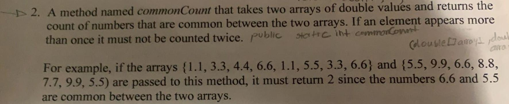 Solved 2. A method named commonCount that takes two arrays | Chegg.com