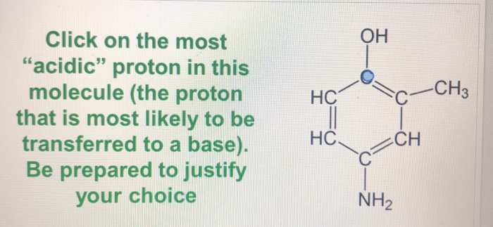 Solved OH Click on the most “acidic” proton in this molecule | Chegg.com