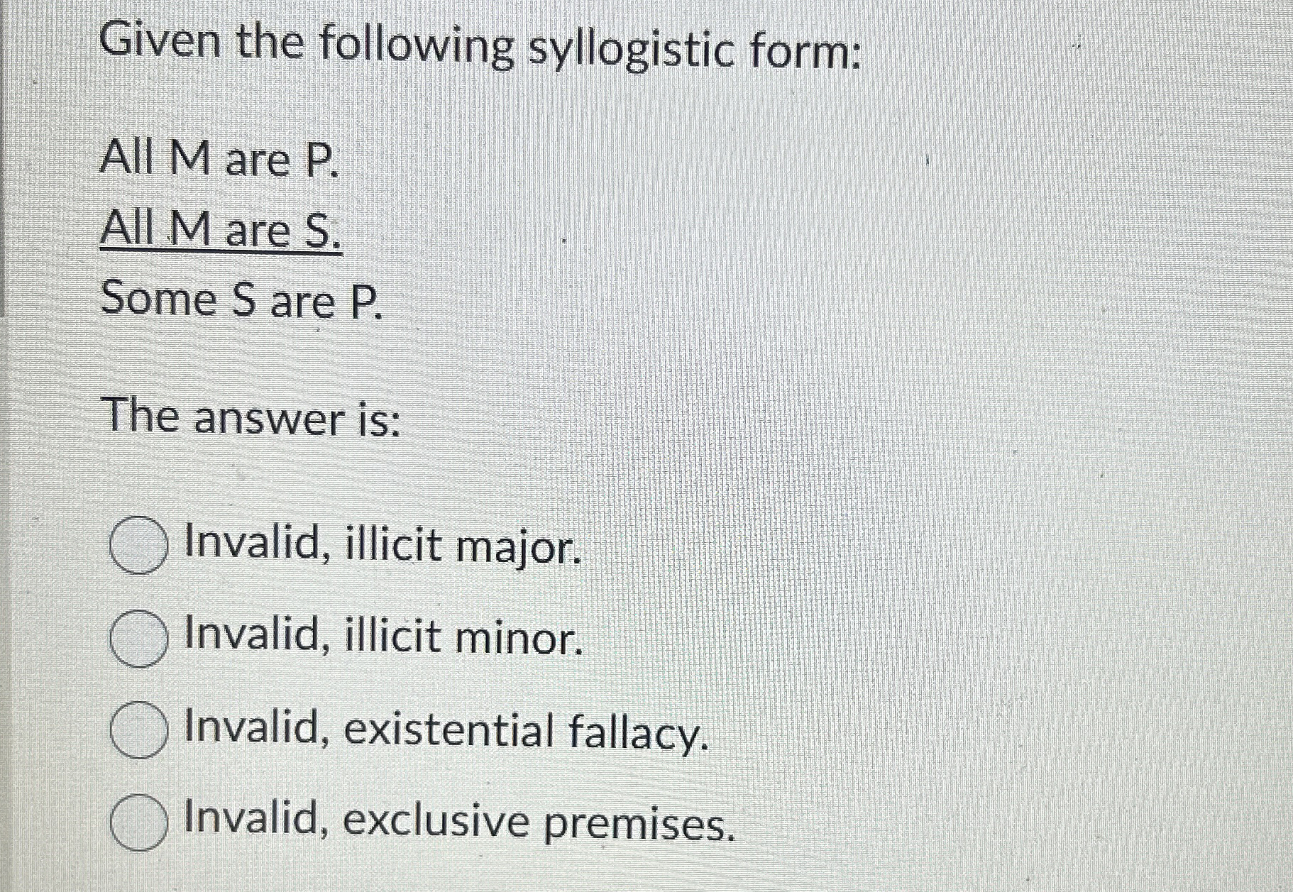 Given the following syllogistic form:All M ﻿are P.All | Chegg.com