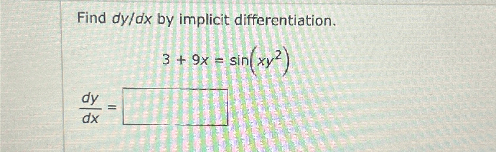 Solved Find dydx ﻿by implicit | Chegg.com