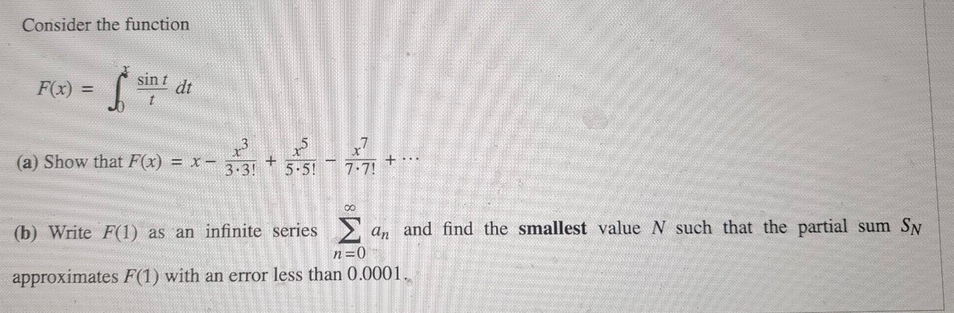 Solved Consider the function F(x)=∫0xtsintdt (a) Show that | Chegg.com