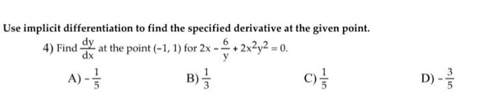 Solved Use implicit differentiation to find the specified | Chegg.com