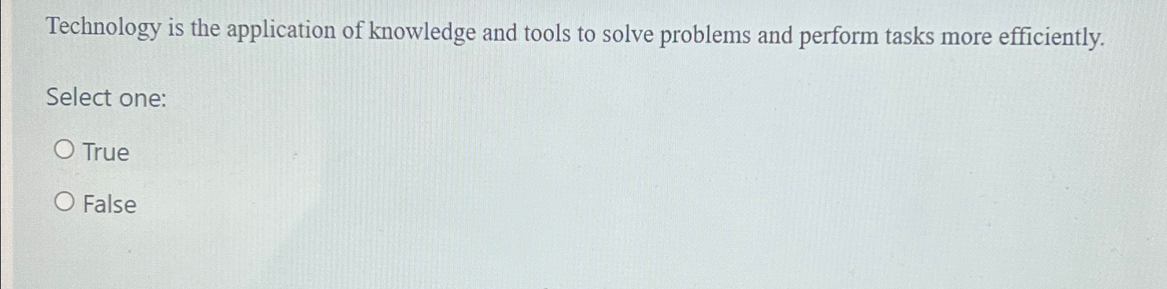 Solved Technology is the application of knowledge and tools | Chegg.com