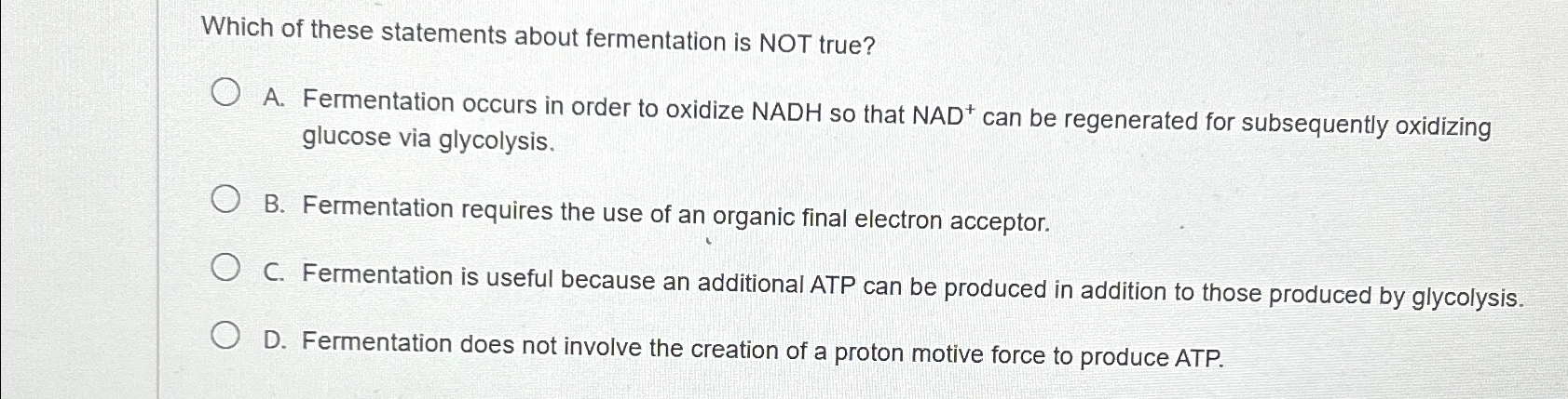 Solved Which of these statements about fermentation is NOT | Chegg.com